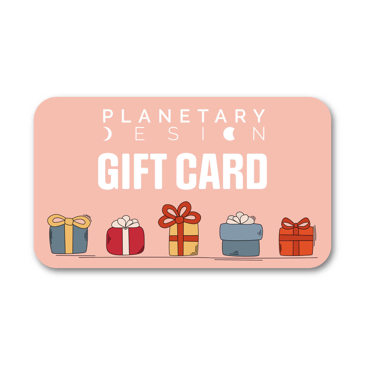 Gift Card – $10 to $100 – Planetary Design